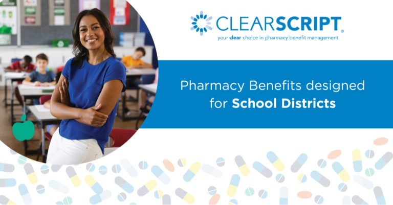 Pharmacy Benefits designed for School Districts - ClearScript